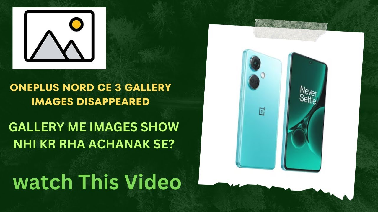 Oneplus Nord Ce 3 Gallery Images Disappeared ll Oneplus Phone Gallery Image Not Showing l - YouTube