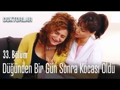 Düğününden bir gün sonra kocasını kaybetti - Doktorlar 33. Bölüm