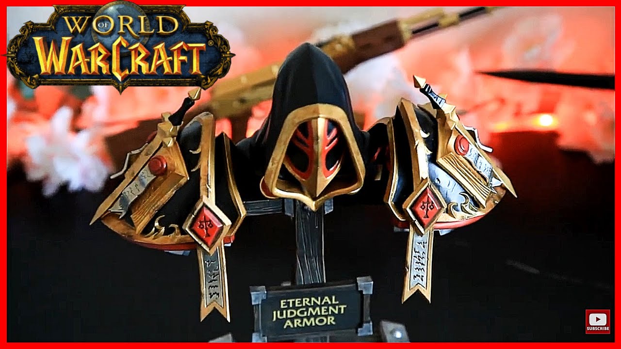 Eternal Judgement Armor Replica Unboxing + Review! | World of Warcraft ...
