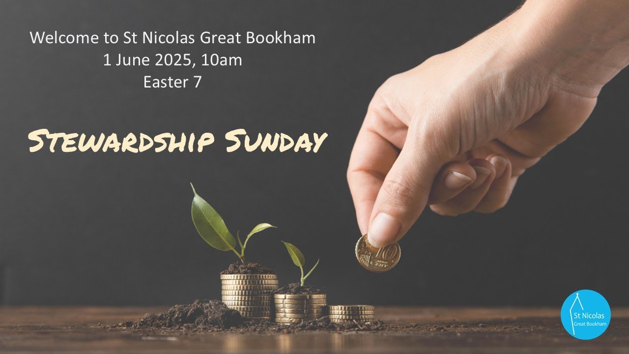 Stewardship Sunday', 1 June 2025, 10am - Easter 7 - YouTube