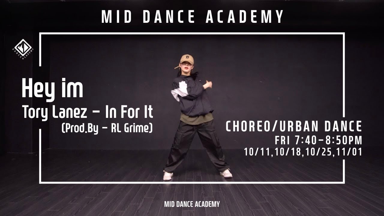 Tory Lanez (prod.By - RL Grime) - In For It / Hyeim Choreography / 엠아이디 ...