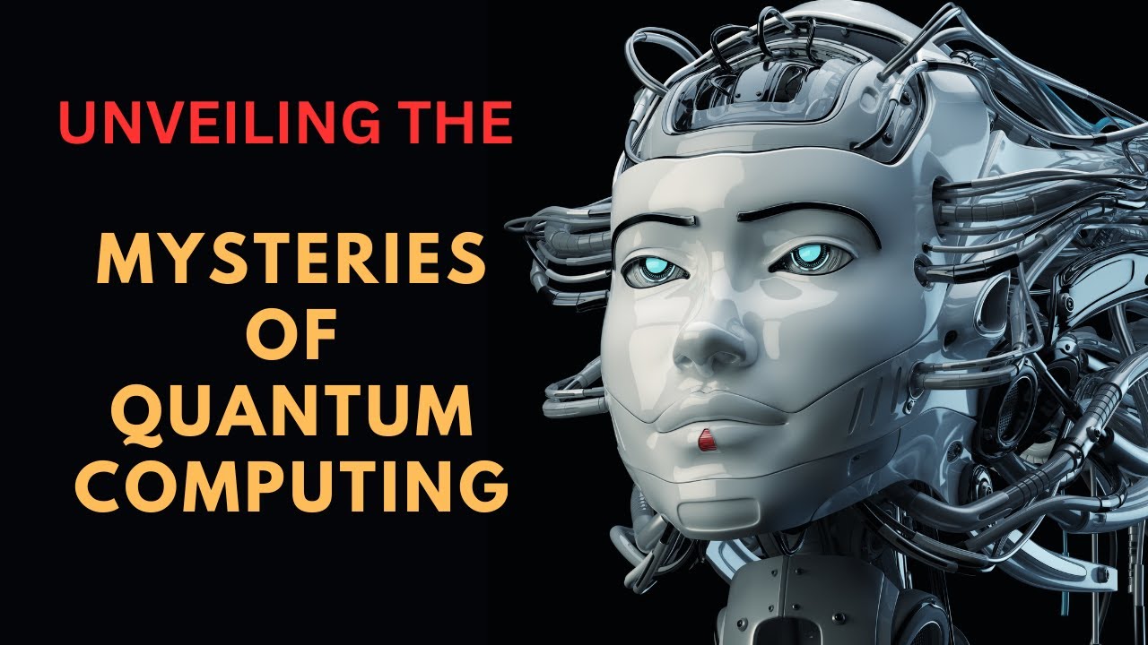 "Unveiling the Mysteries of Quantum Computing: The Future of Information Processing" - YouTube