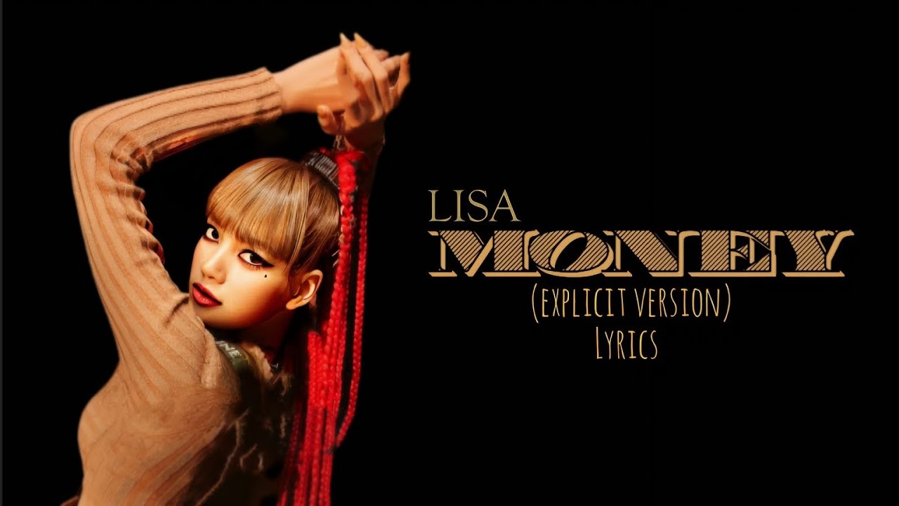 LISA-_"MONEY" (Explicit ver.) Lyrics - YouTube