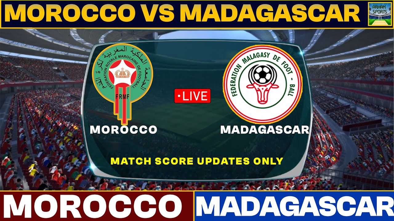 Morocco Vs Madagascar Live Match Today | MOR Vs MAD Live Football Match ...