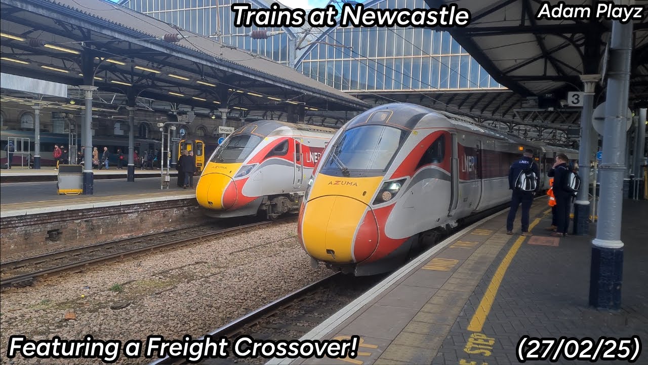 Trains at Newcastle featuring a Freight Crossover! (27/02/25) - YouTube