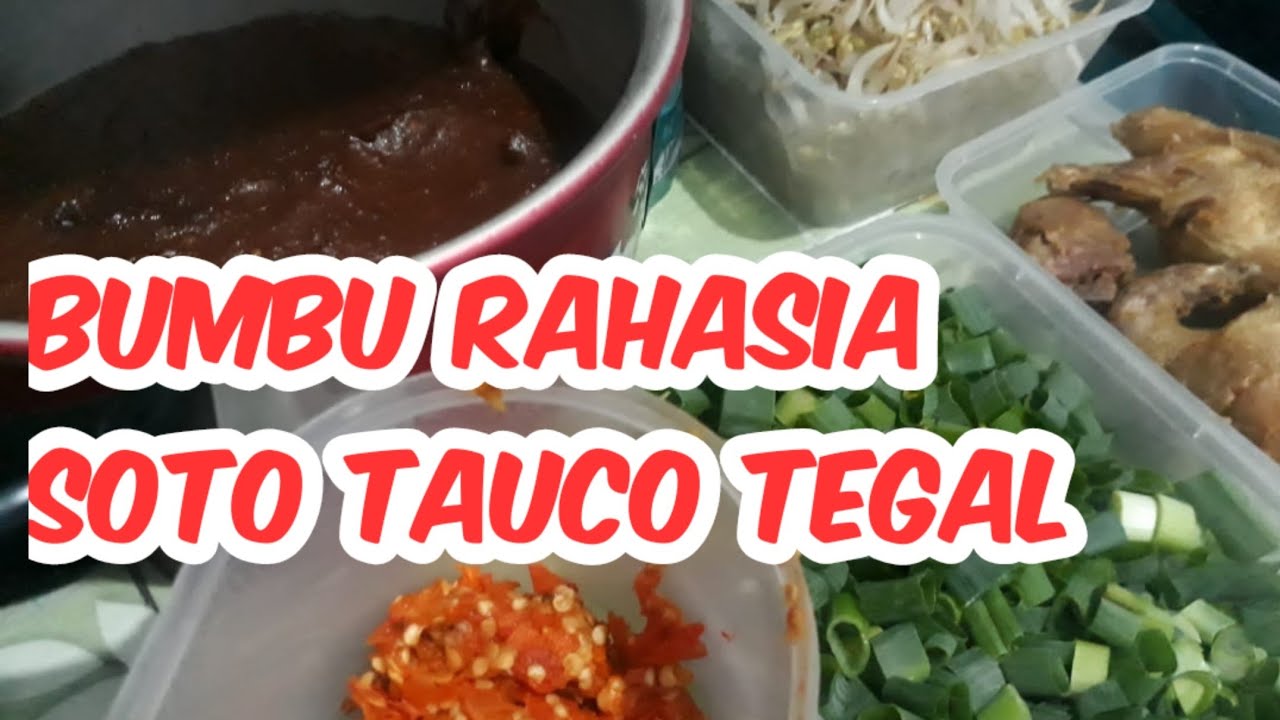 Bumbu Rahasia Soto Tauco Tegal|Soto Tegal - YouTube