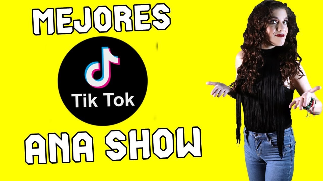 Ana Show | Los Mejores TIK TOK 2020 (Parte 2) - YouTube