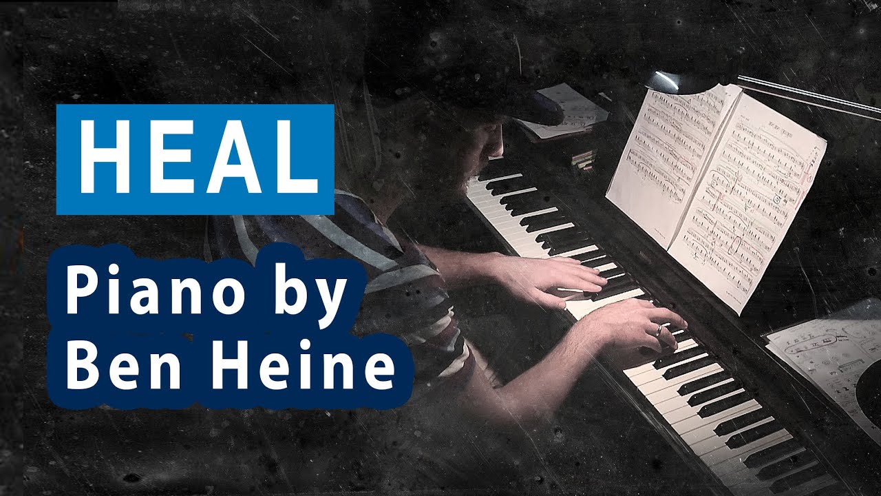 HEAL - Original Piano Composition by Ben Heine - YouTube
