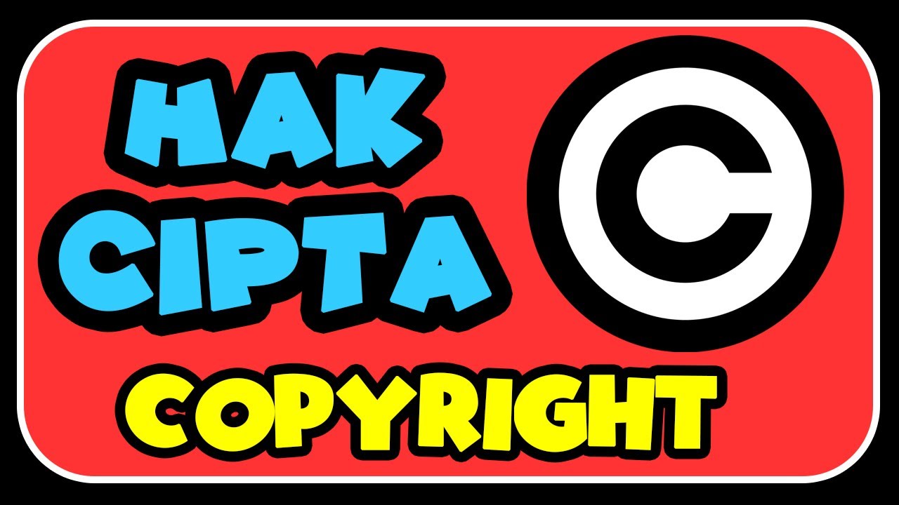 Hak Cipta | Copyright | Undang-undang Hak Cipta - YouTube