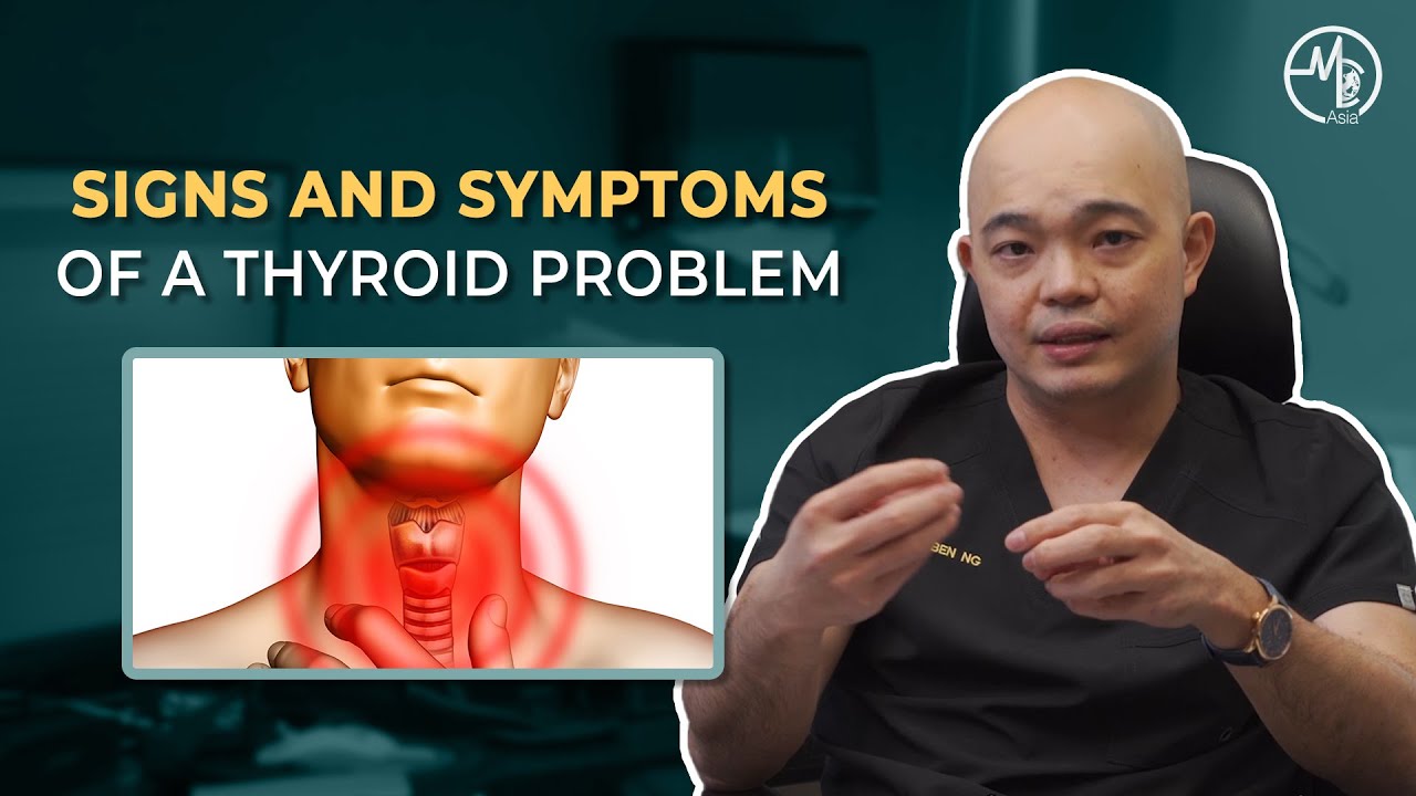 Signs And Symptoms Of A Thyroid Problem | Dr Ben Ng (Endocrinologist ...