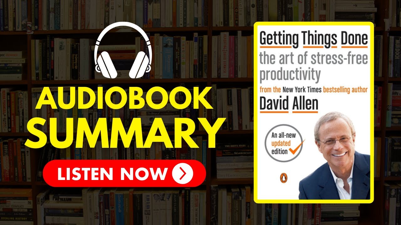 "Getting Things Done" by David Allen Audiobook | Book Summary in ...