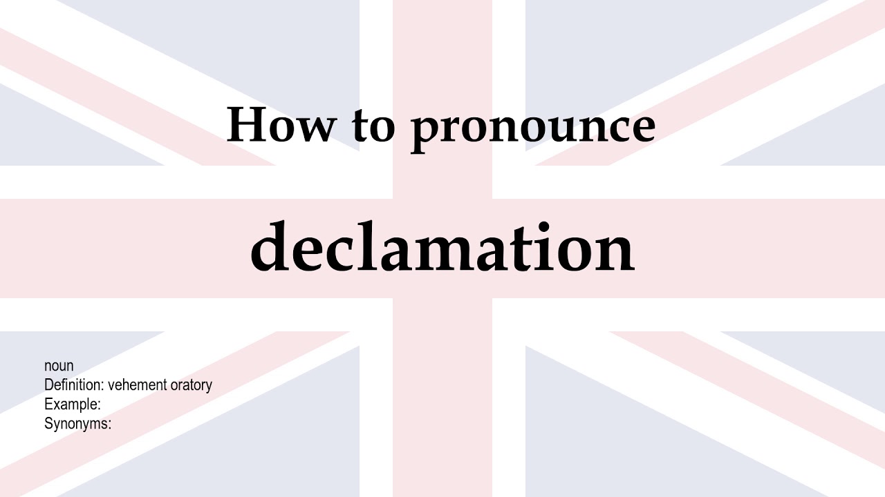 How to pronounce 'declamation' + meaning - YouTube