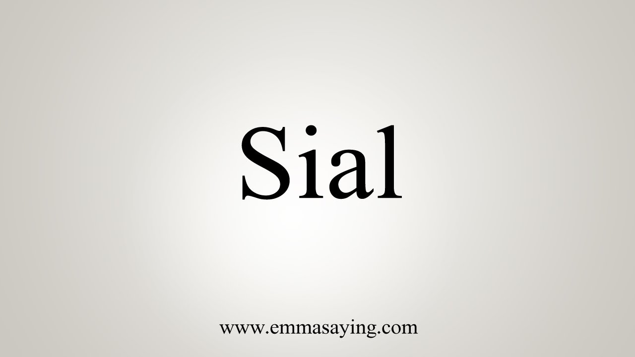 How To Say Sial - YouTube