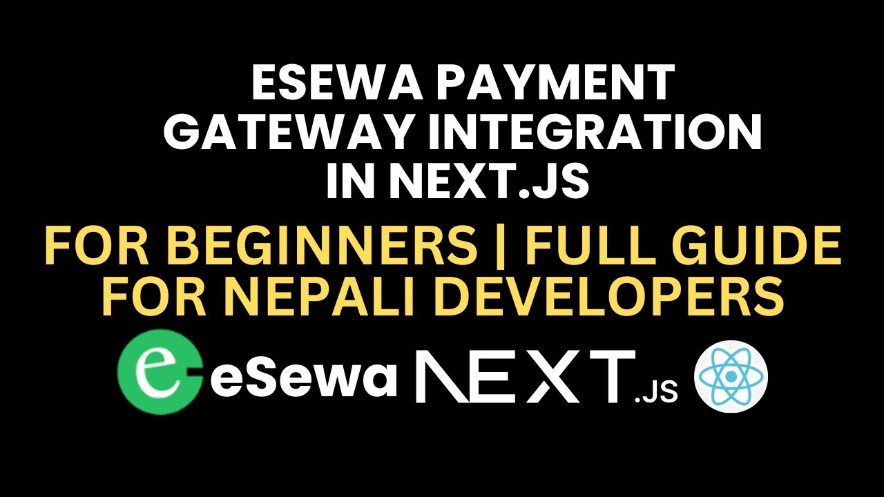 eSewa Payment Gateway Integration in Next.js for Beginners | Full Guide ...