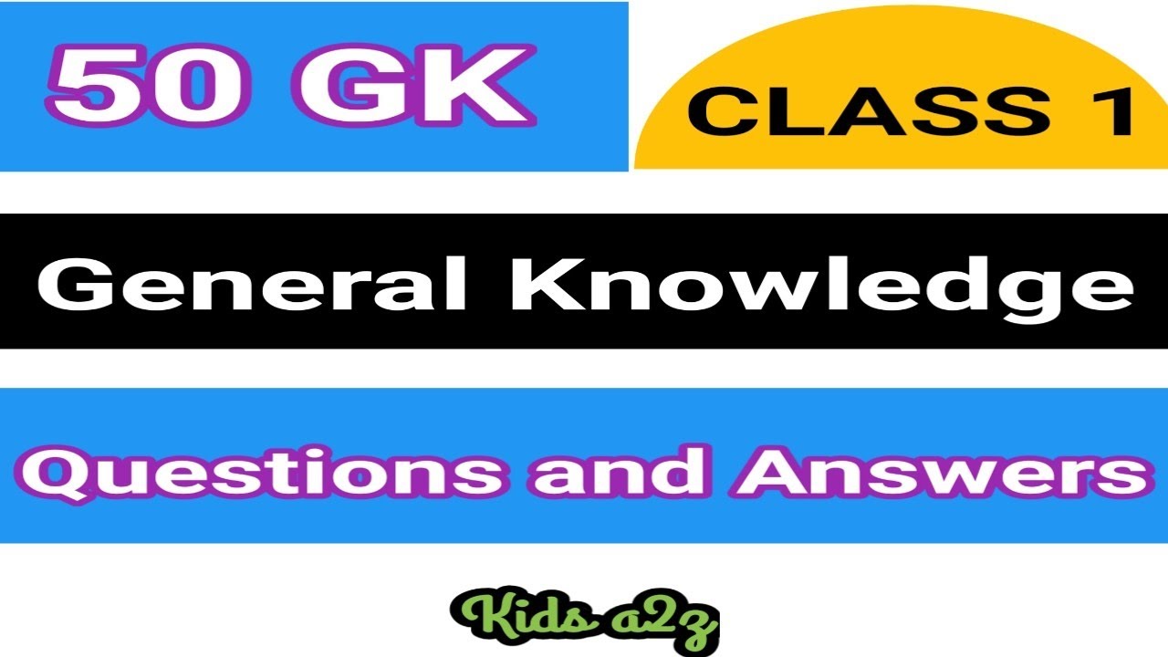 Class 1 GK | GK Questions for Class 1 | General Knowledge for Class 1 ...