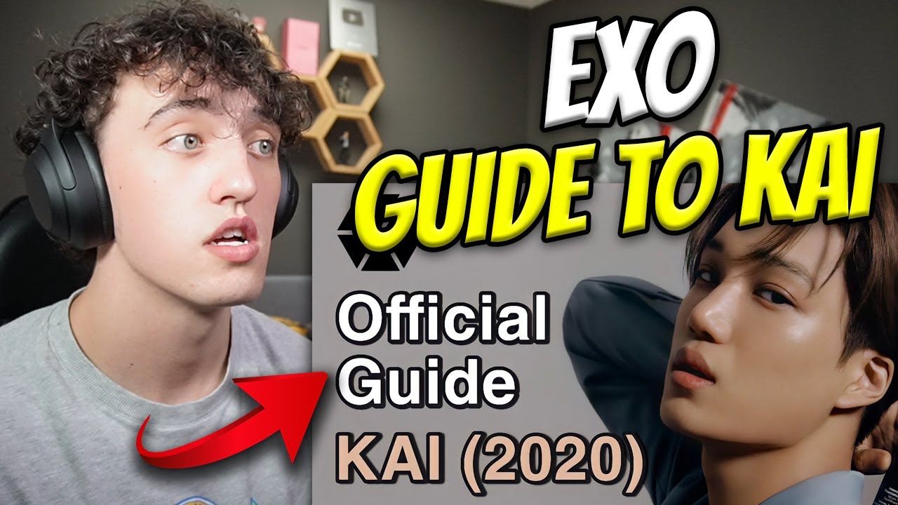 EXO GUIDE #8 - GUIDE TO EXO'S KAI (2020) | REACTION !!! - YouTube