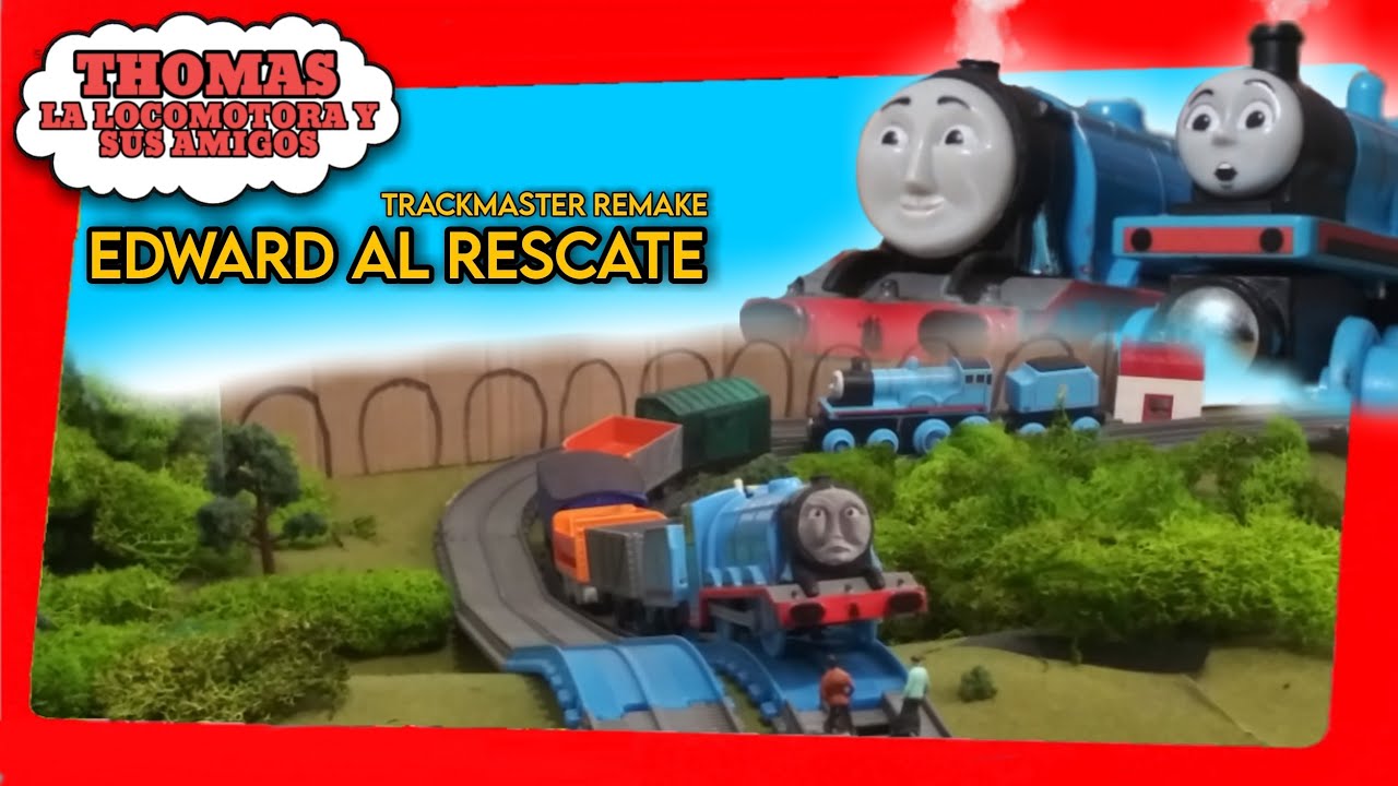 Thomas La Locomotora Y Sus Amigos - Trackmaster Remake - Edward Al ...