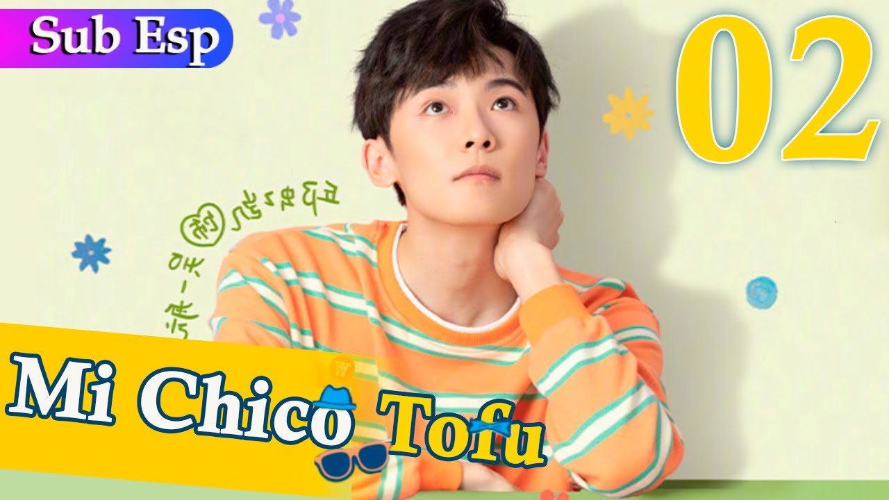 【Sub Español】Mi Chico Tofu EP02 | My Tofu Boy | 同学今天很和睦 - YouTube