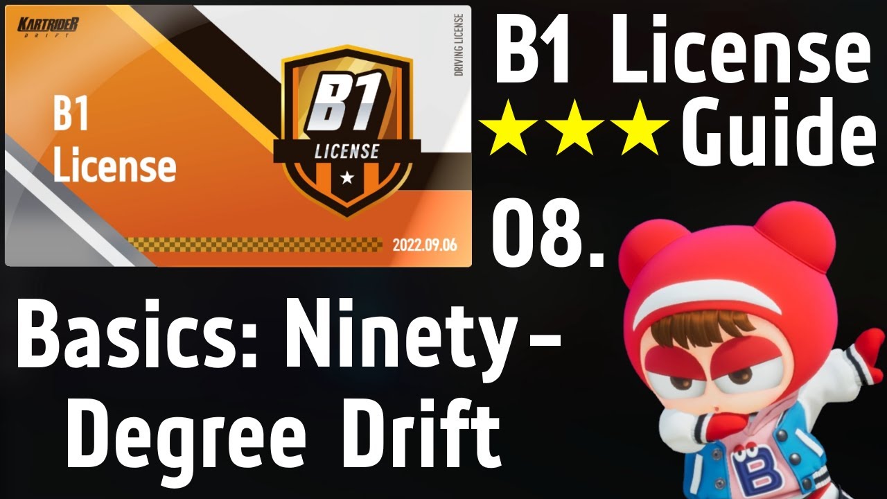 【KartRider: Drift】[B1] 08. Basics: Ninety-Degree Drift - B1 License ...