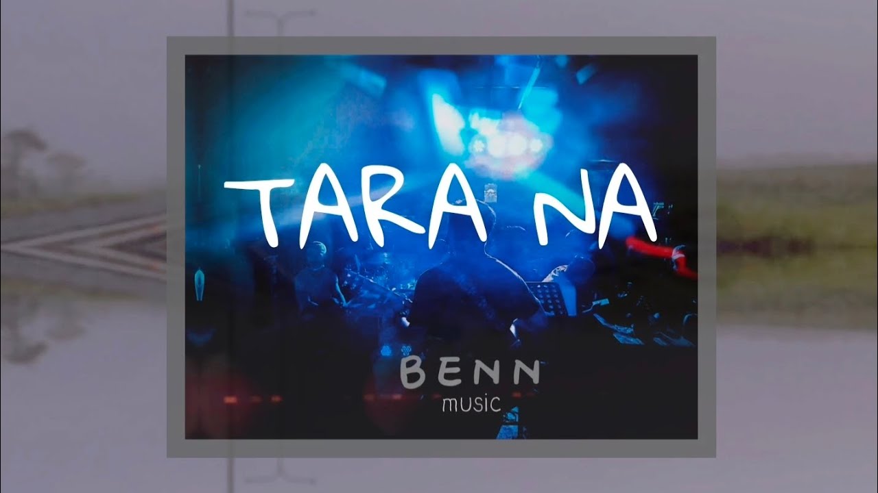 Benn - Tara Na | Lyric Video - YouTube