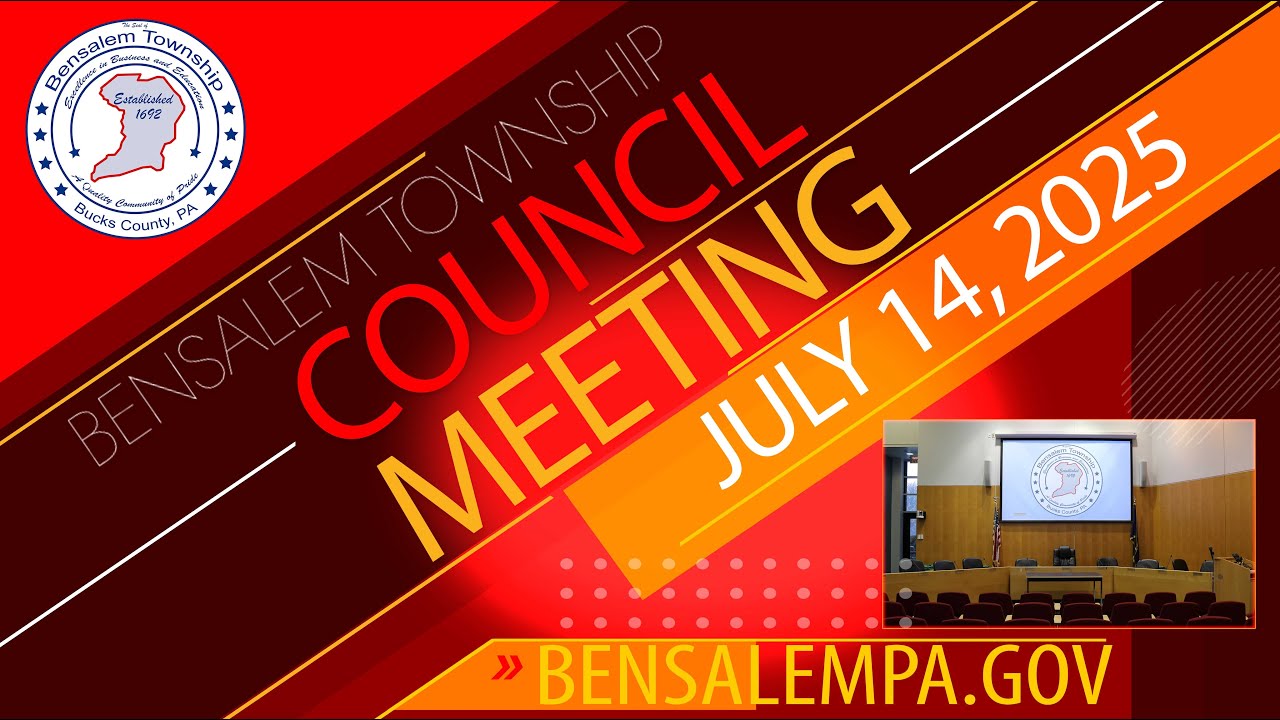 Bensalem Township Council Meeting - July 14, 2025 - YouTube