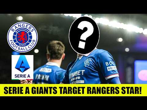 Serie A Giants Target Rangers Star In SHOCK Transfer EXIT!