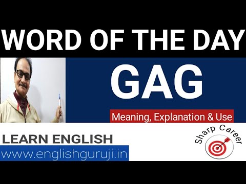 Word of the day "GAG" MEANING,EXPLANATION and EXAMPLES. - YouTube