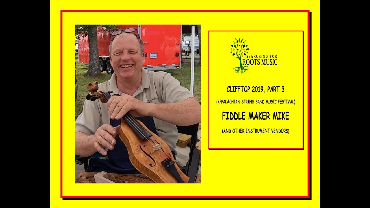 CLIFFTOP 2019.3: FIDDLE MAKER MIKE - YouTube