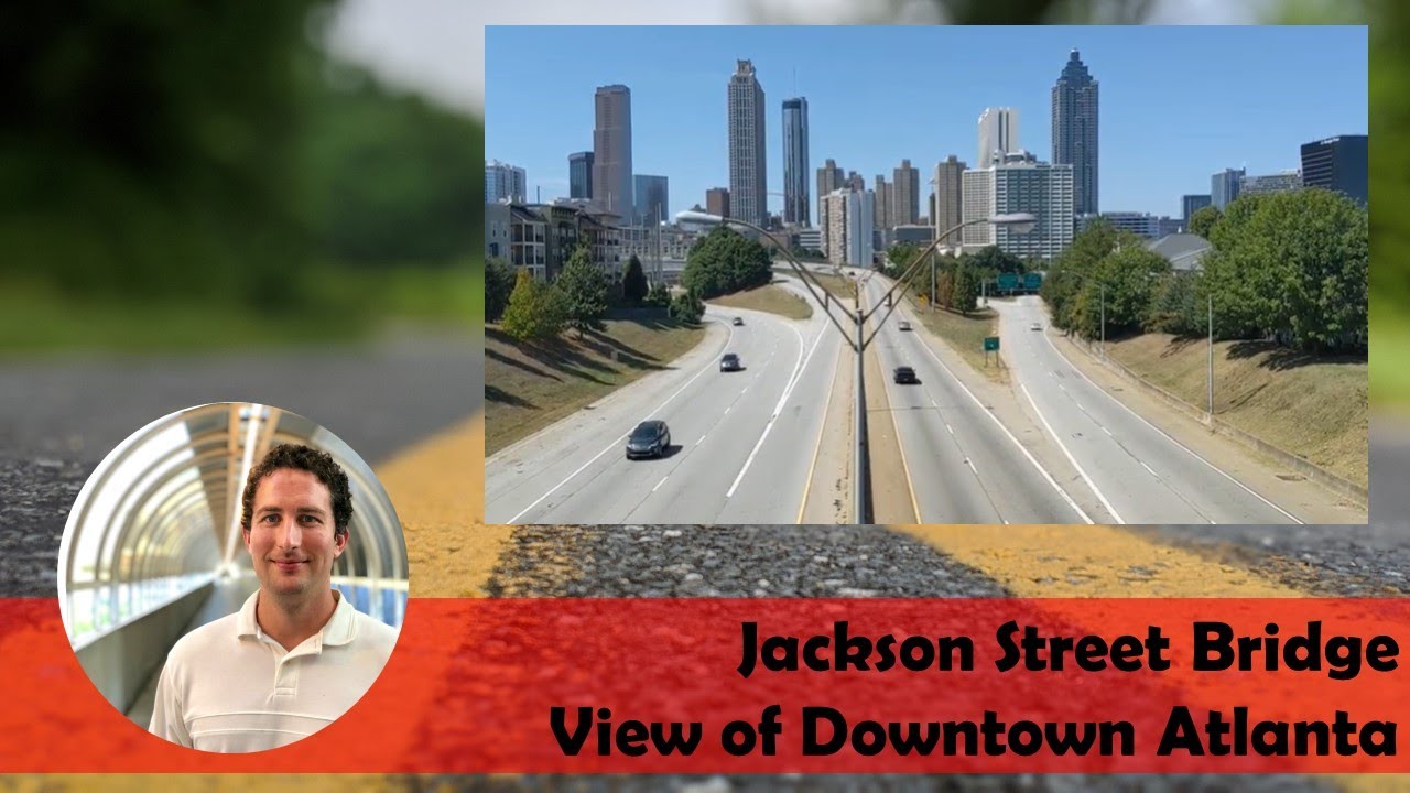 Jackson Street Bridge - View of Downtown Atlanta - YouTube