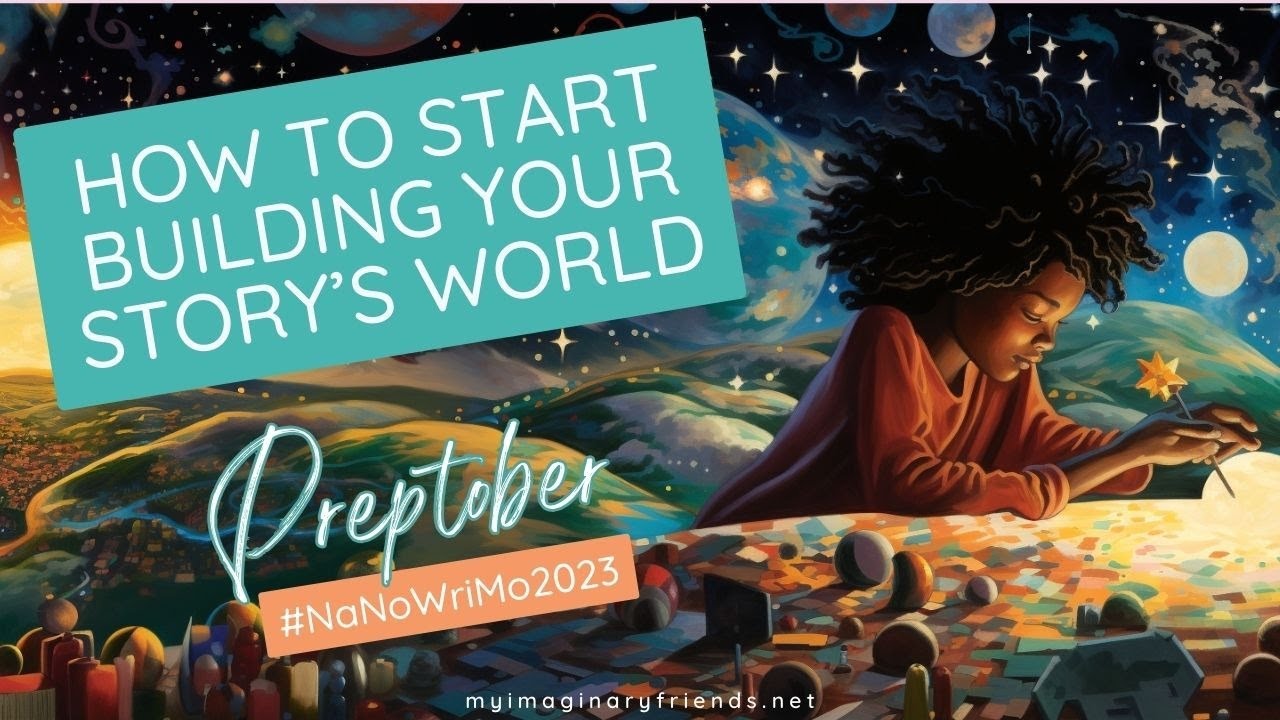 How to Start Building Your Story's World :: Preptober 2023 - YouTube