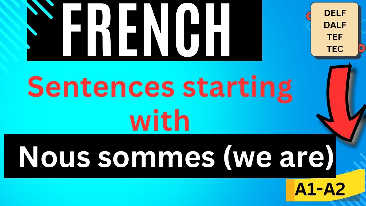 10 Sentences Starting with "Nous sommes" (We Are) | Part 1| Easy French ...