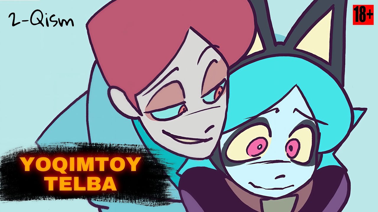 18+ YOQIMTOY TELBA 2 -QISM & BILOL - YouTube