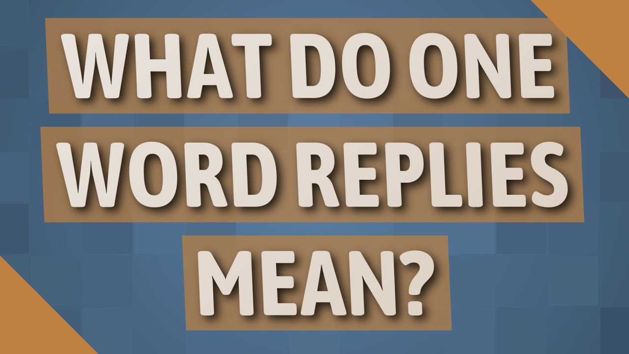 What do one word replies mean? - YouTube