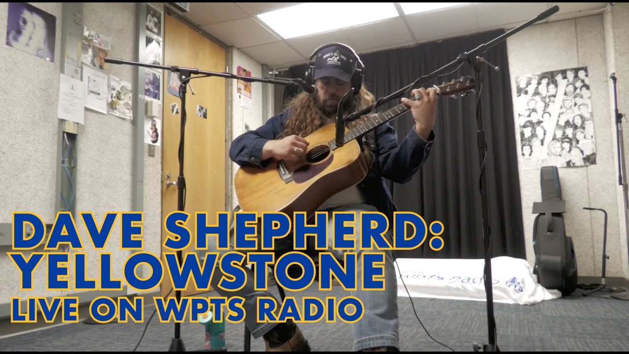 Dave Shepherd - Yellowstone - Live on WPTS Radio - YouTube