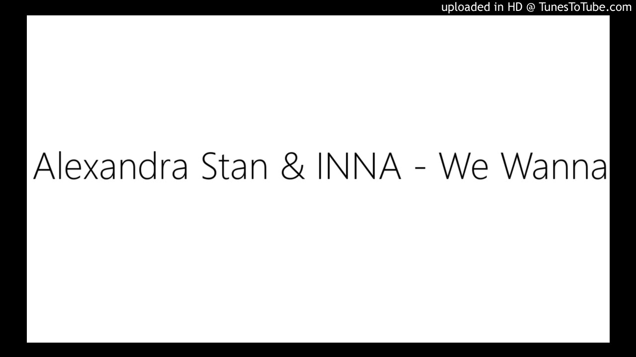 Alexandra Stan & INNA - We Wanna - YouTube