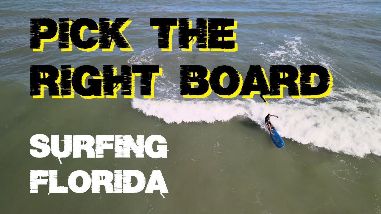 How to Surf Florida Waves, Episode 2, Picking the Right Board, Surfing ...