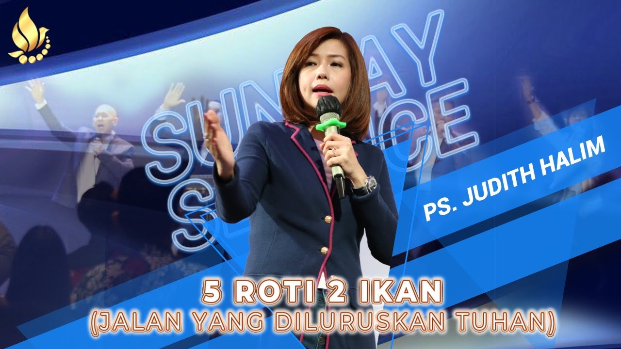 Ps. Judith Halim - 5 Roti 2 Ikan // Ibadah Raya II 13/Nov/2022 - YouTube