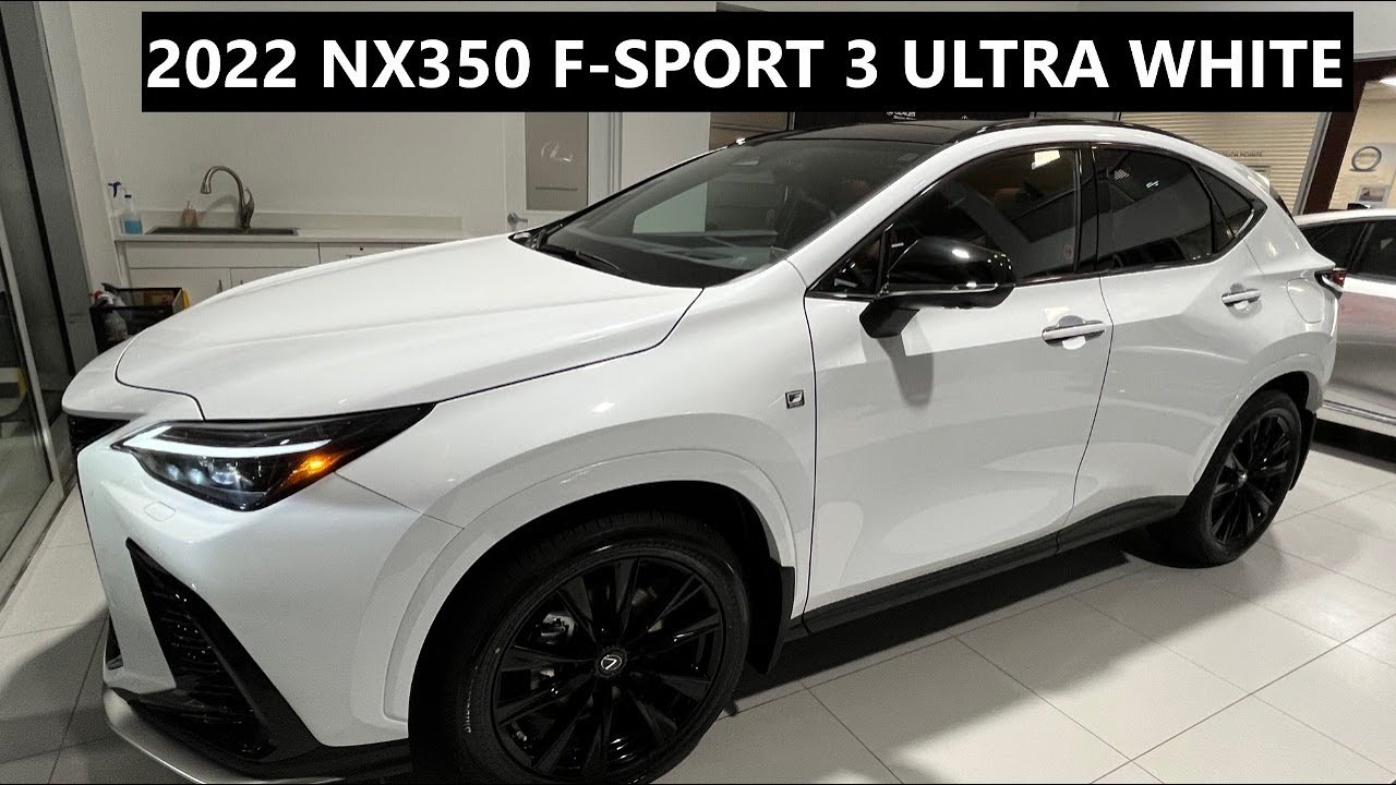 2022 Lexus NX350 F-Sport in Ultra White 4k video walkaround - YouTube