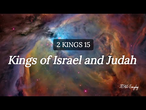2 KINGS 15 NKJV | Kings of Israel and Judah - YouTube