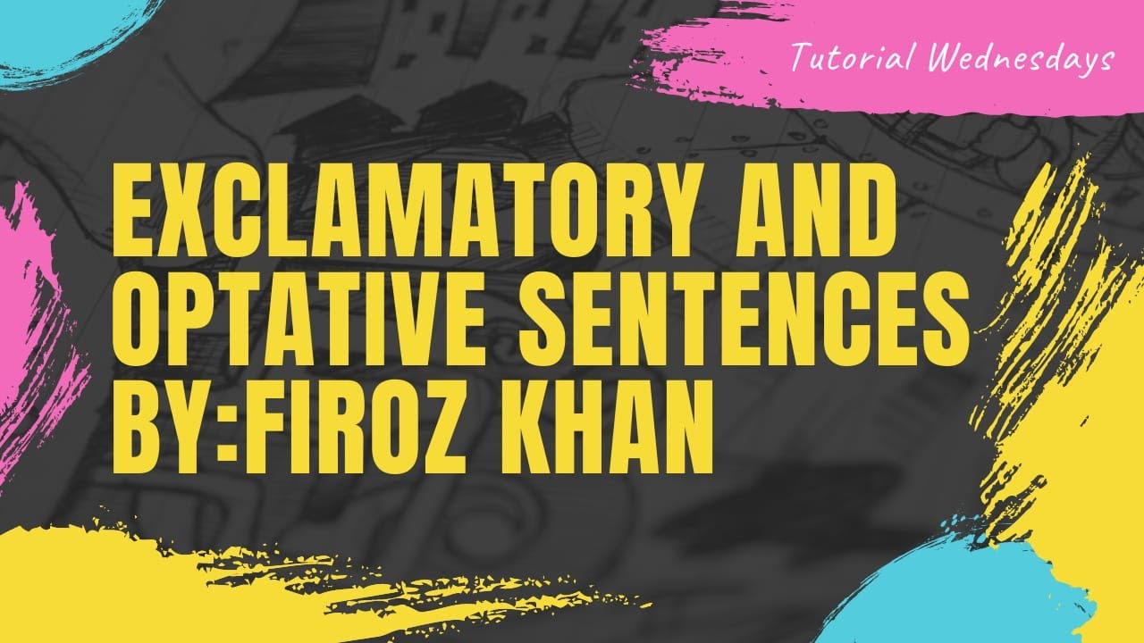 Exclamatory And Optative Sentence Best Explantion By 'Firoz Khan' - YouTube