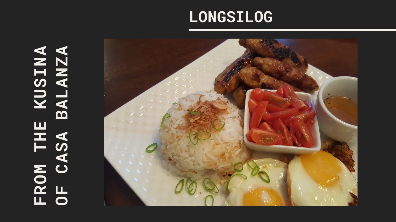 How to Make Longsilog / #TheKusina at #CasaBalanza - YouTube