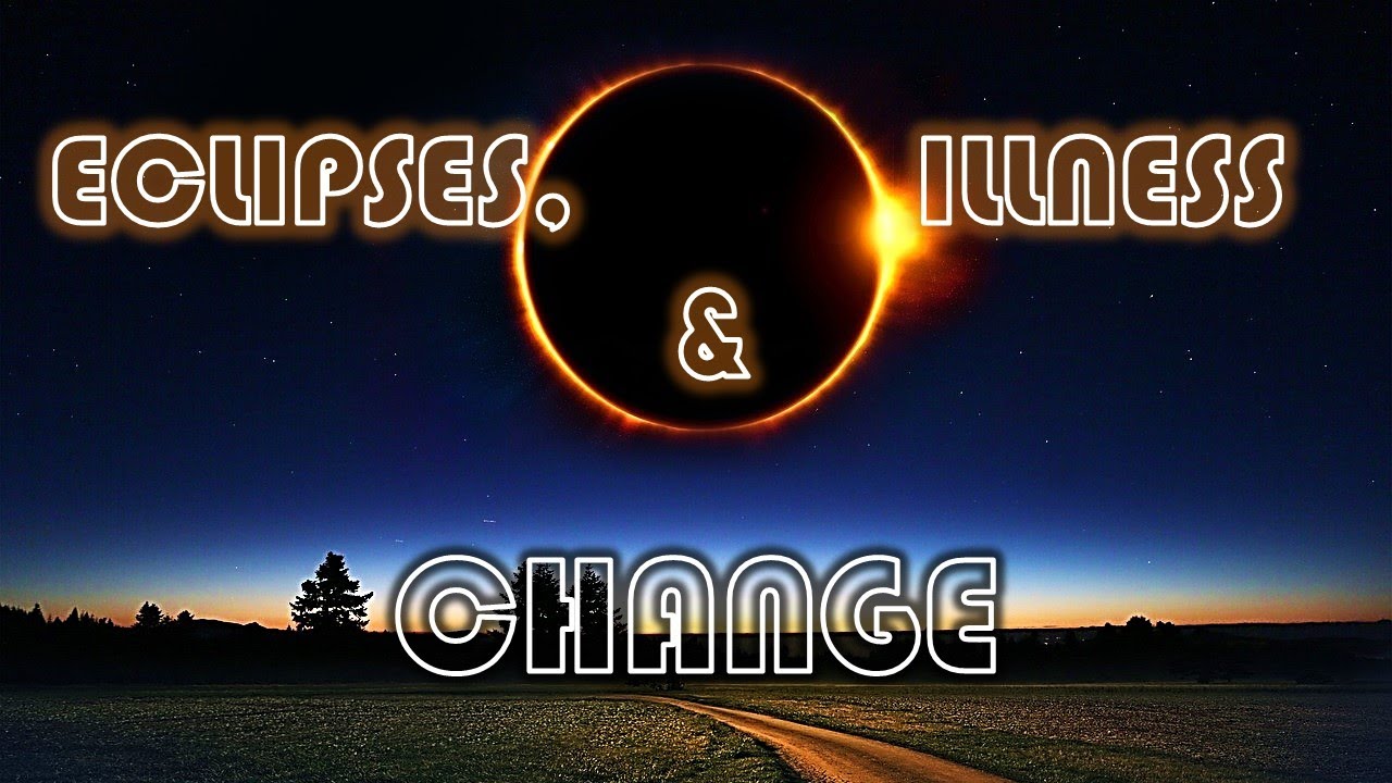 Eclipses, illness and change - YouTube