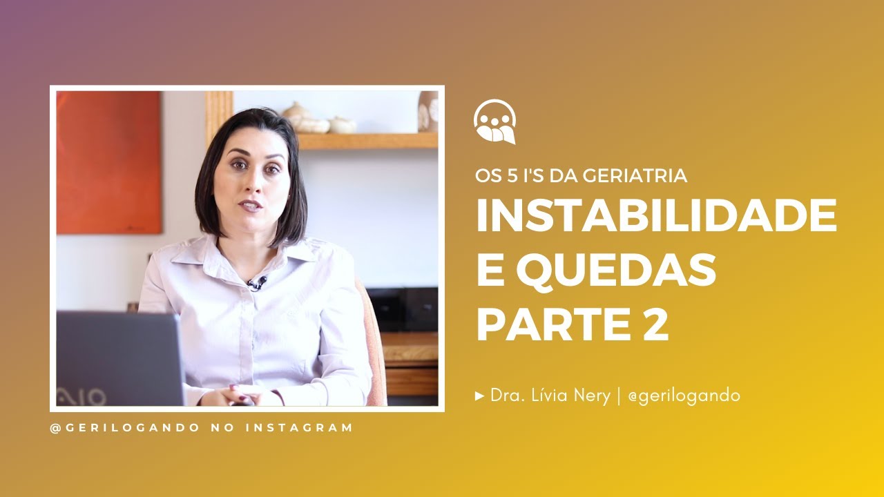 Instabilidade e Quedas Parte 2 - Os 5 I's da Geriatria - YouTube