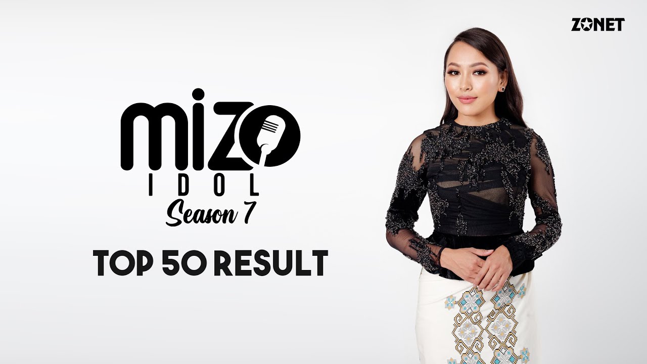 Mizo Idol Season 7 | Top 50 Result - YouTube