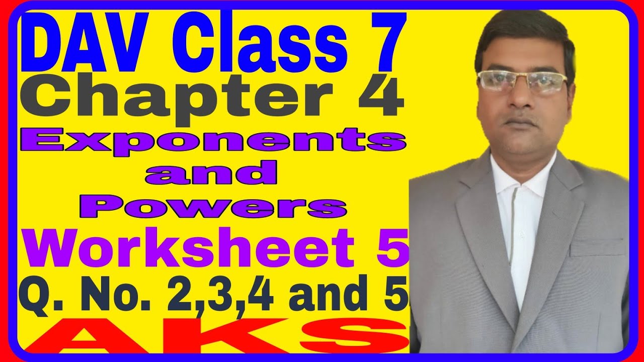DAV | Class 7 | Maths | Exponents and Powers | W. S 5 | Q. No. 2, 3 , 4 ...