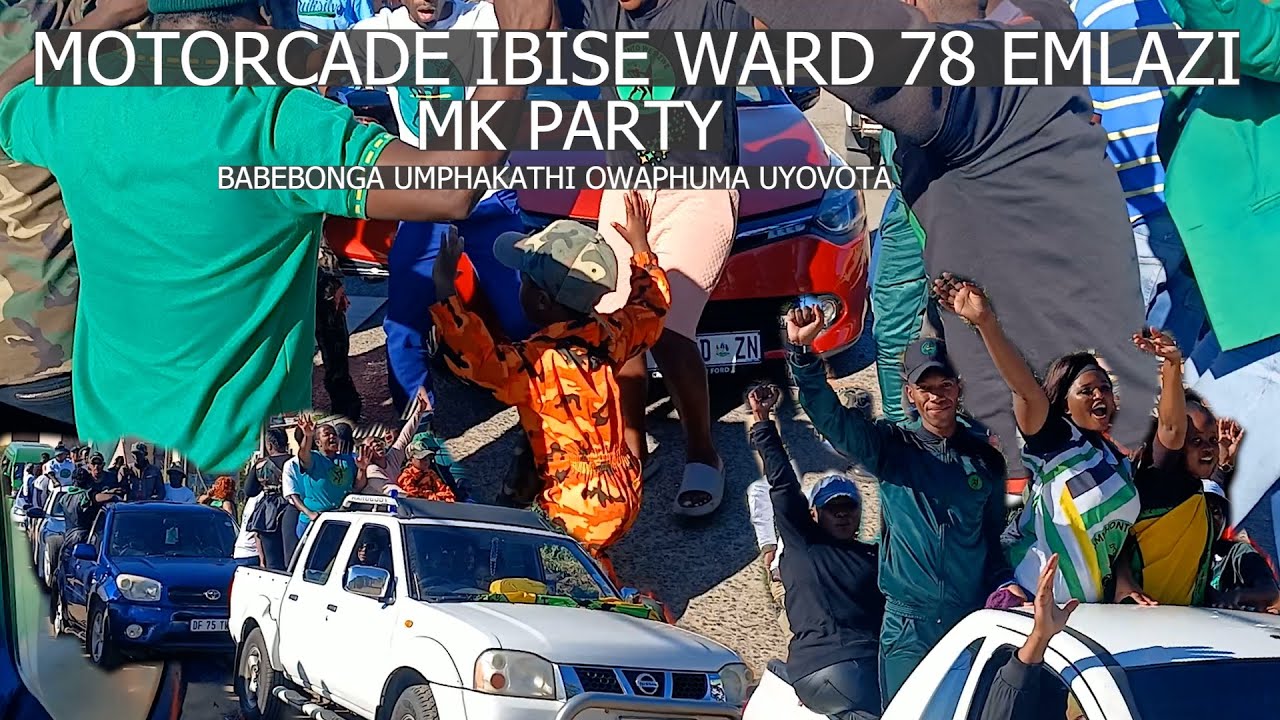 MK PARTY MOTORCADE IBISE WARD 78 NGESONTO IBISUKA EROBHOTHINI KAJ ...