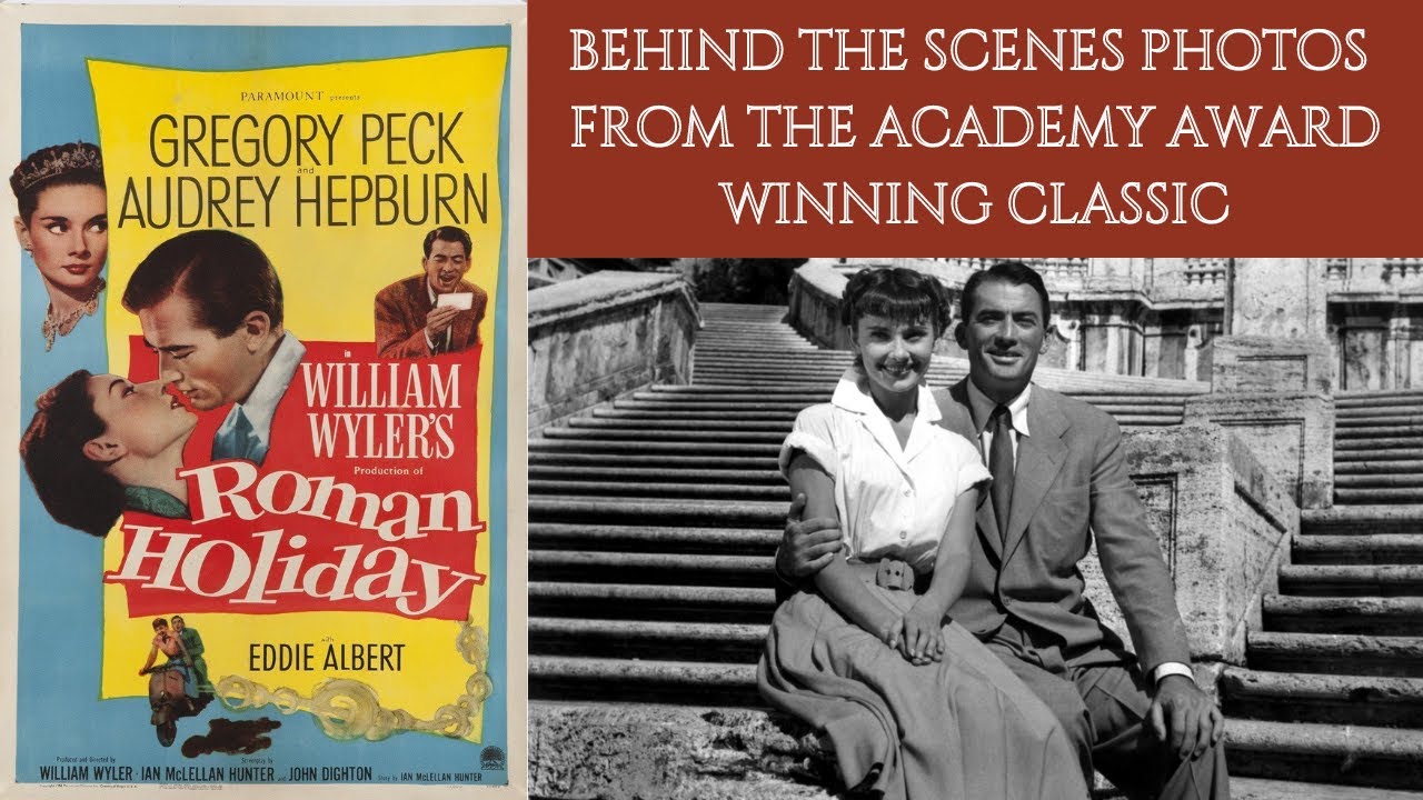 ROMAN HOLIDAY - Behind The Scenes Photos From The 1953 Academy Award ...