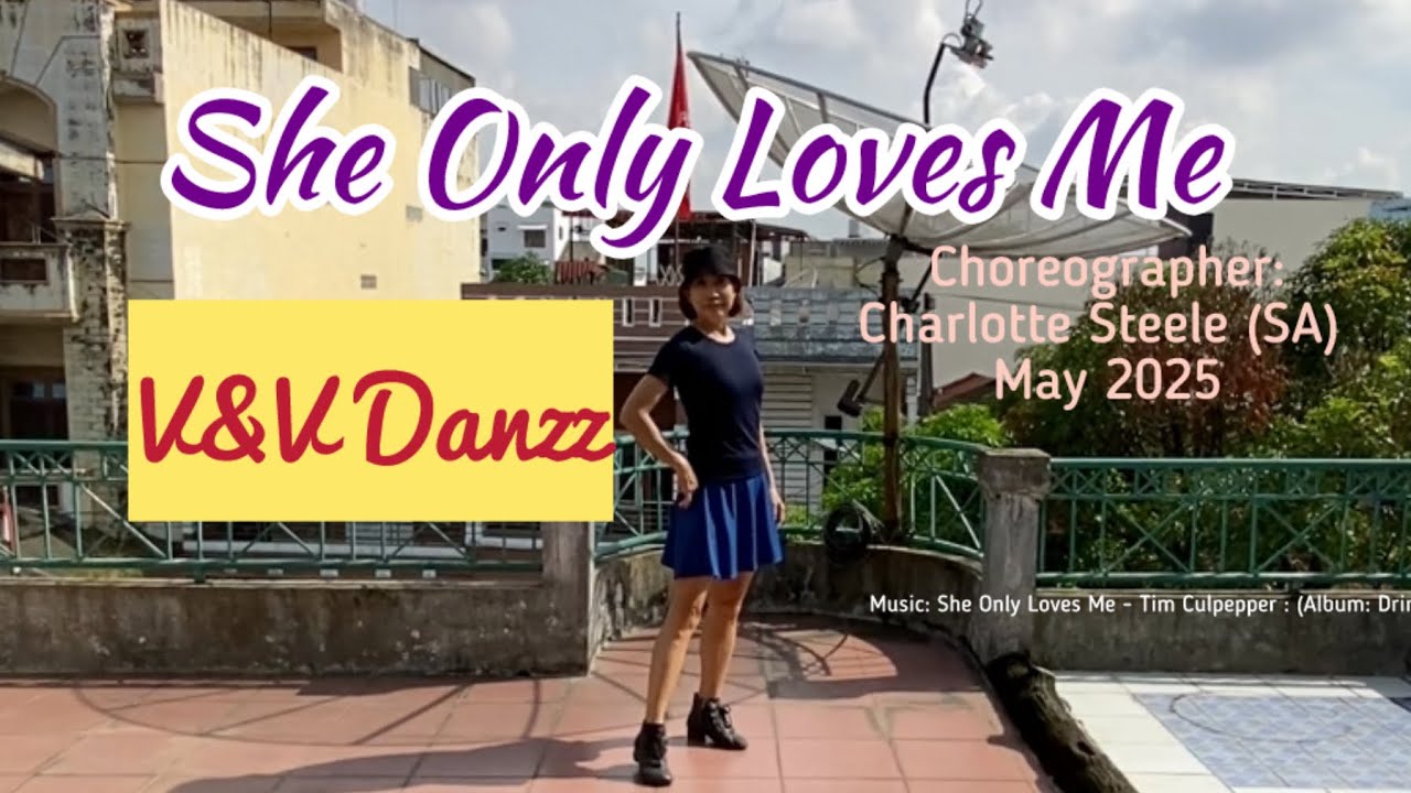 She Only Loves Me - Line Dance (Choreo : Charlotte Steele) - YouTube
