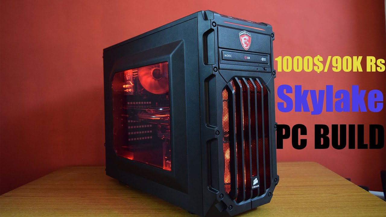 A 1000$/ 90,000 Rs Skylake Gaming & Productivity PC Build - YouTube