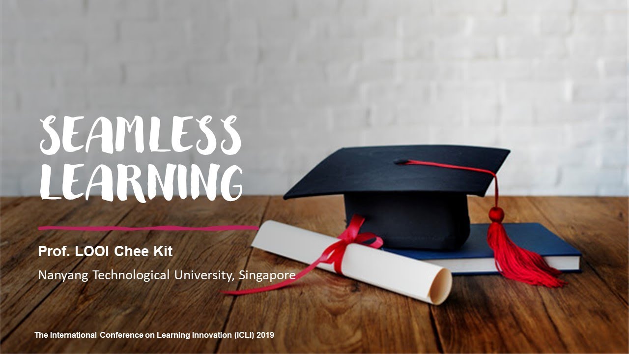 Seamless Learning | Prof. LOOI Chee Kit - YouTube